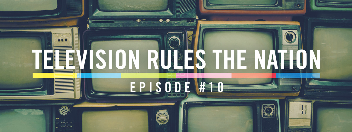 Television Rules The Nation #10 | Goûte Mes Disques