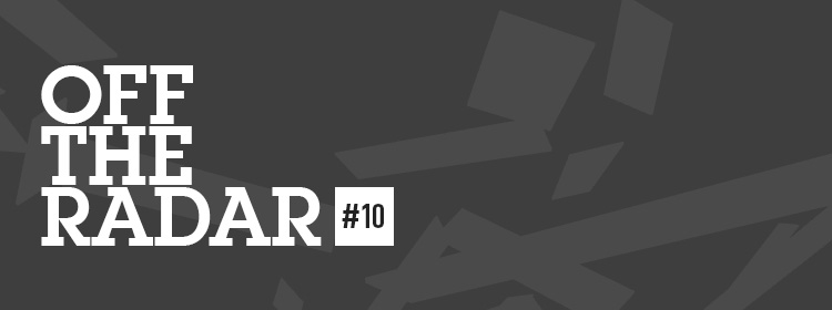 Off The Radar #10 | Goûte Mes Disques